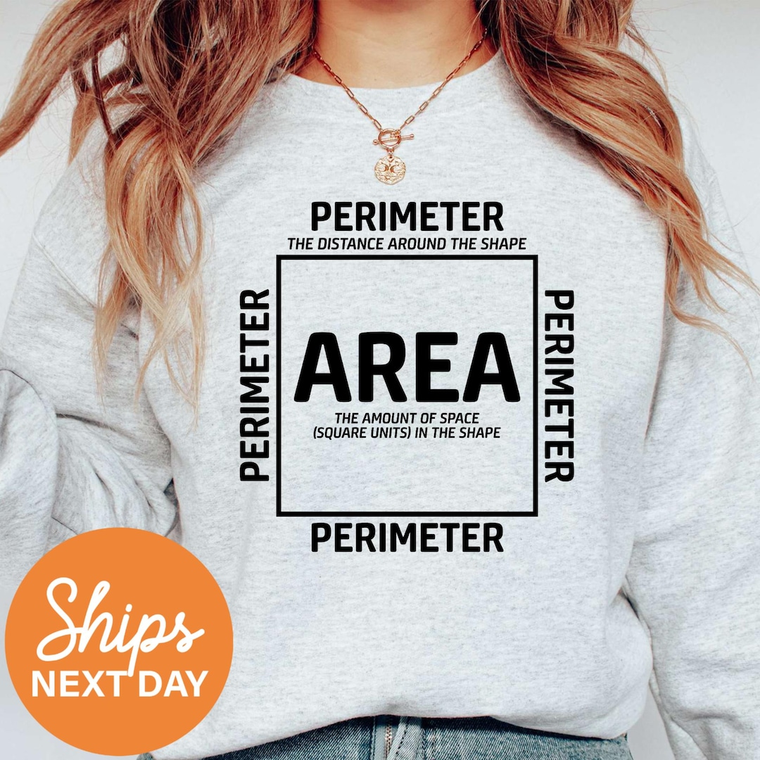 Area and Perimeter Sweatshirt, Cool Math Sweatshirt, Math Teacher ...