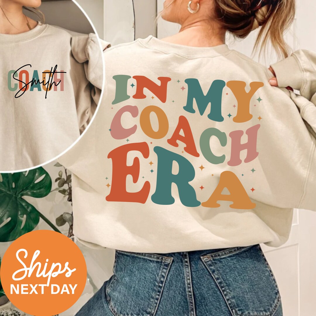 Custom in My Coach Era Sweatshirt, Custom Coach Sweatshirt, Cute ...