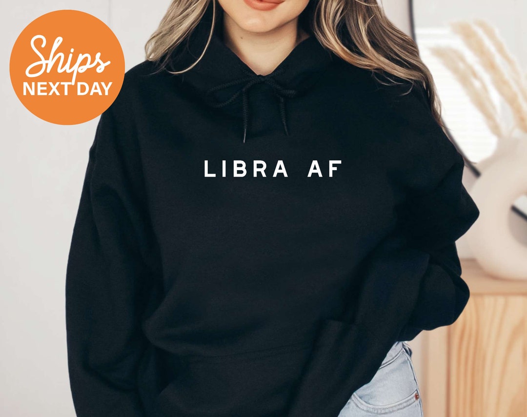 Libra AF Sweatshirt Libra Sweatshirt Libra Sign Crewneck Libra Gifts ...