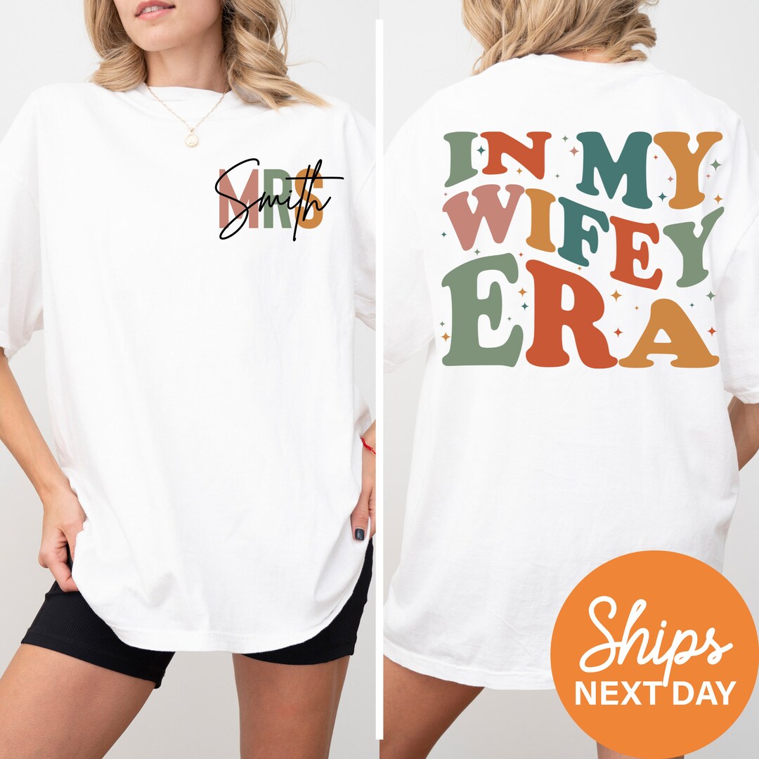 Comfort Colors® in My Wifey Era Shirt, Custom Wifey Shirt, Wedding Gifts, Engagement Gift, Bride ...