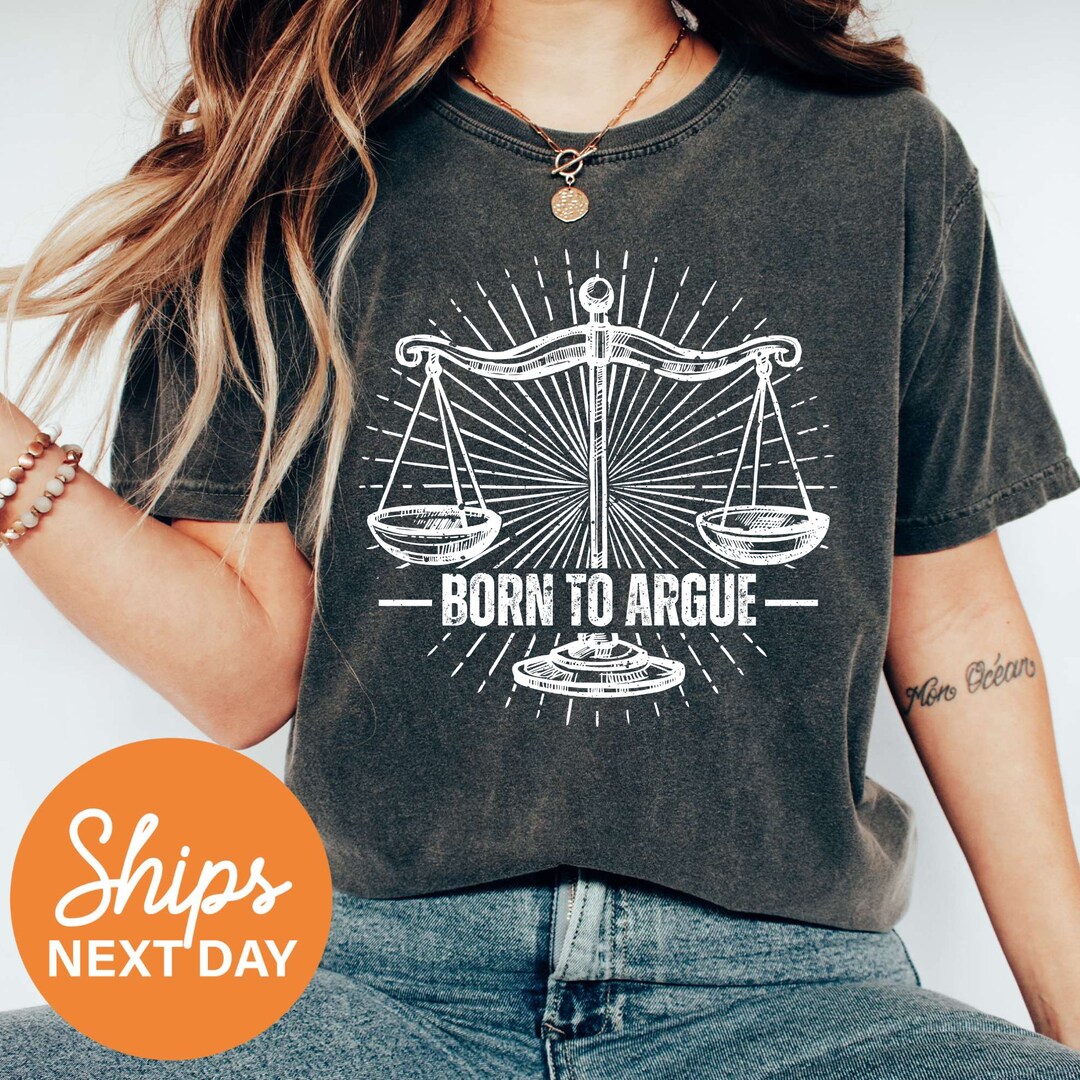 Born to Argue Shirt, Lawyer Shirt, Gifts for Lawyer, Law School ...