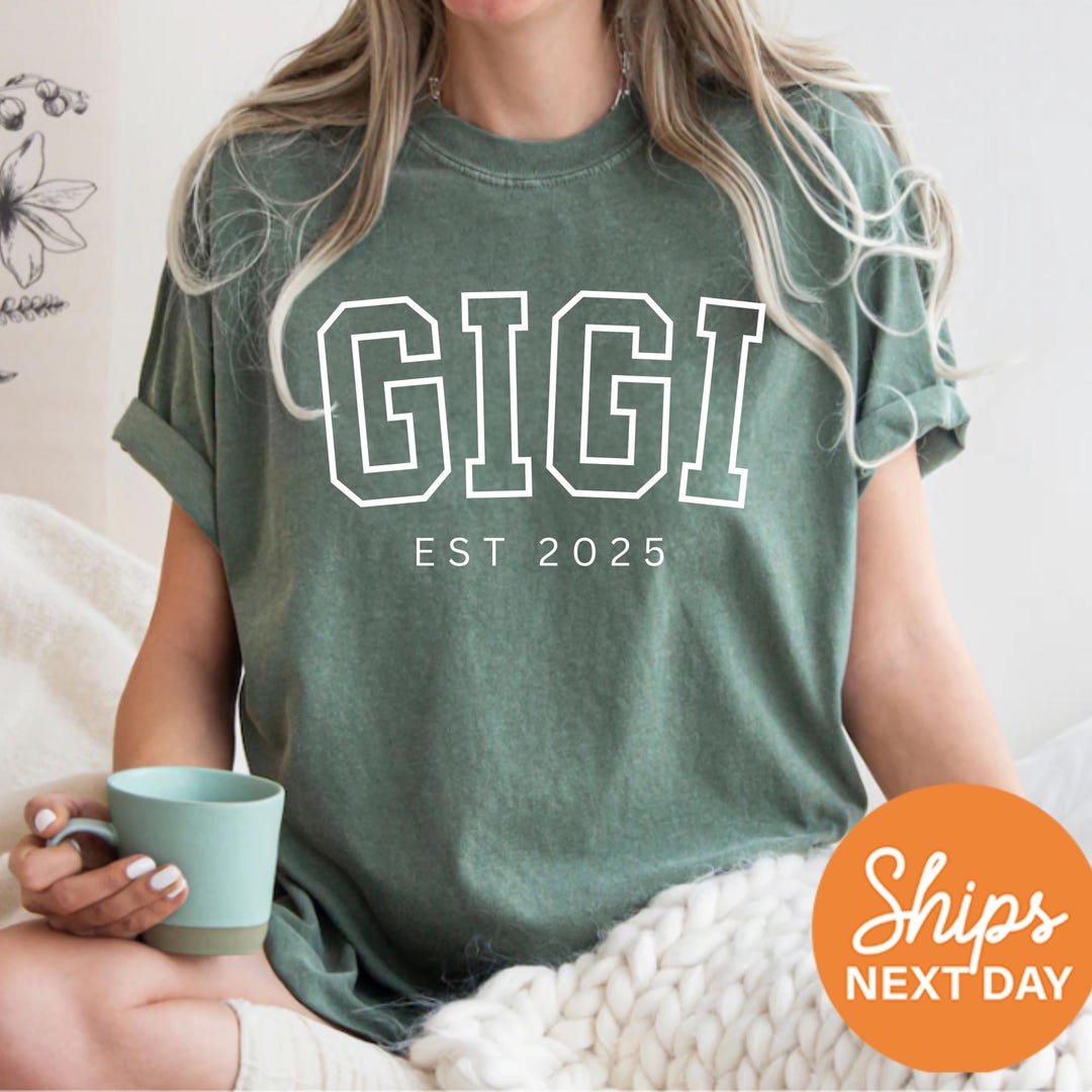 Gigi Est Shirt, Custom Gigi Shirt, Gigi Est 2025 Shirt, Personalized ...