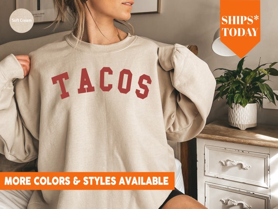 Tacos Crewneck Cute Taco Sweatshirt Taco Lover Crewneck - Etsy