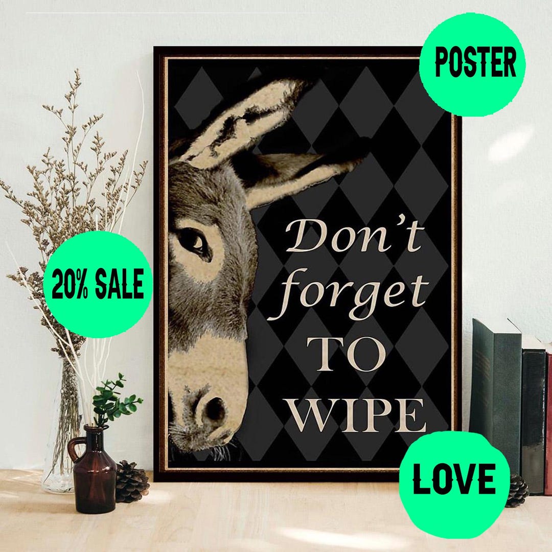 Donkey Don T Forget to Wipe Poster Decor - Etsy