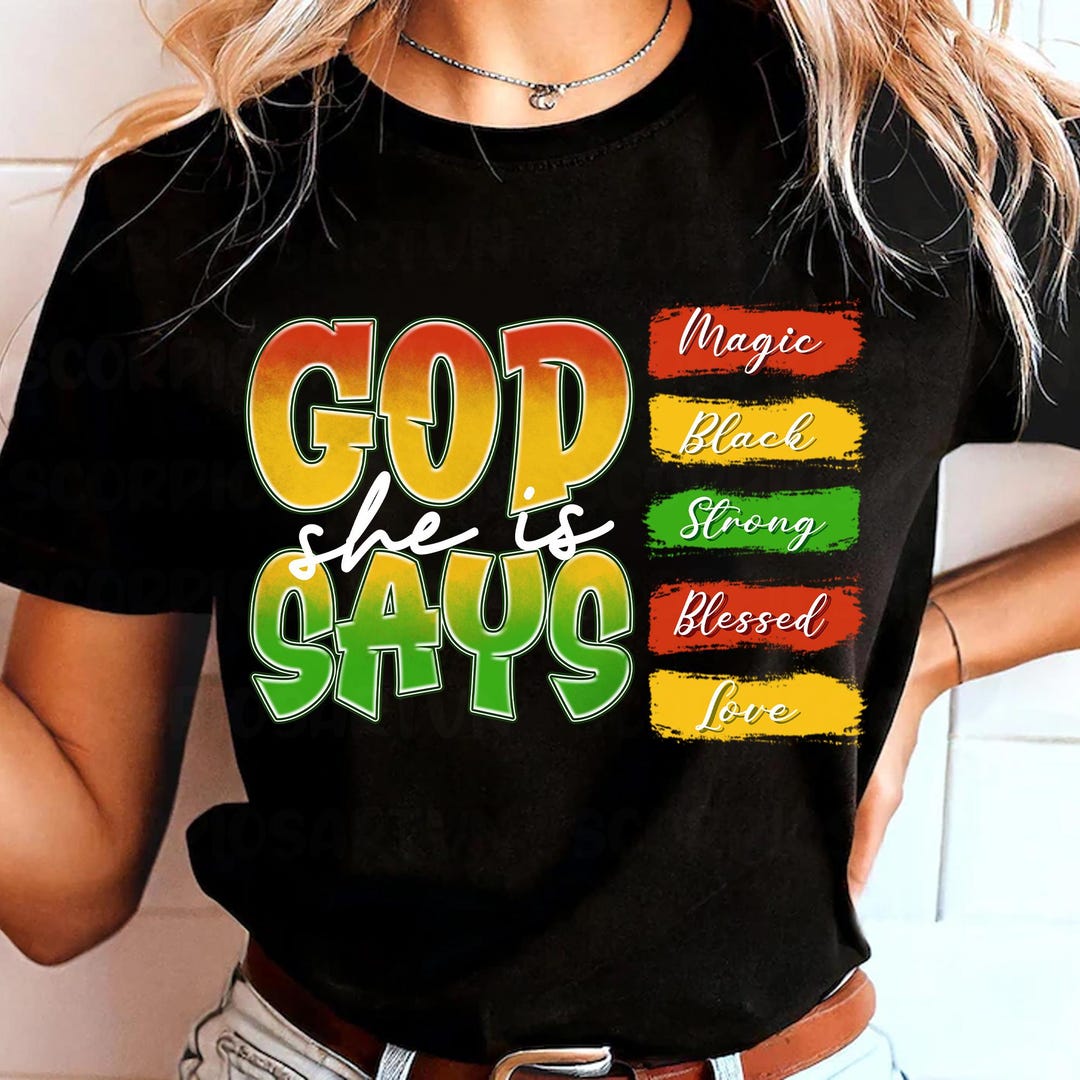 God Say She is Png, Black Queen Png, Juneteenth Png, Christian ...