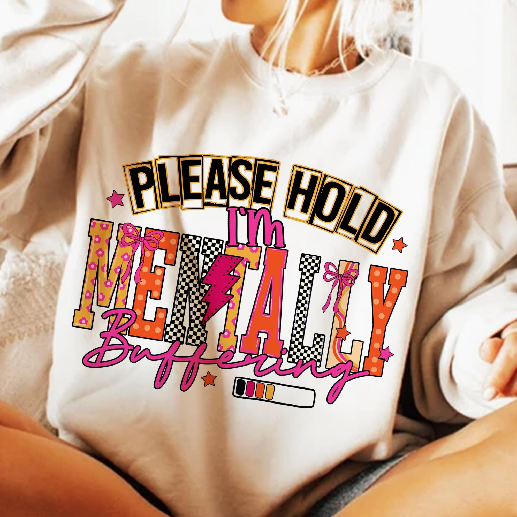 Please Hold I'm Mentally Buffering Png, Funny Mental Health PNG ...