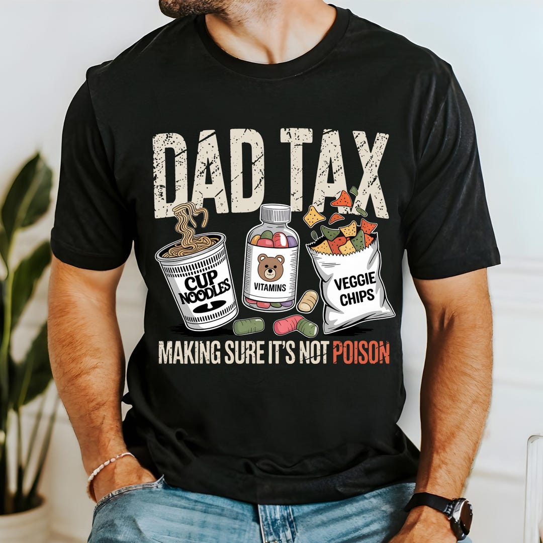 Dad Tax Making Sure It's Not Poison Png, Retro Dad Tax Definition Png ...