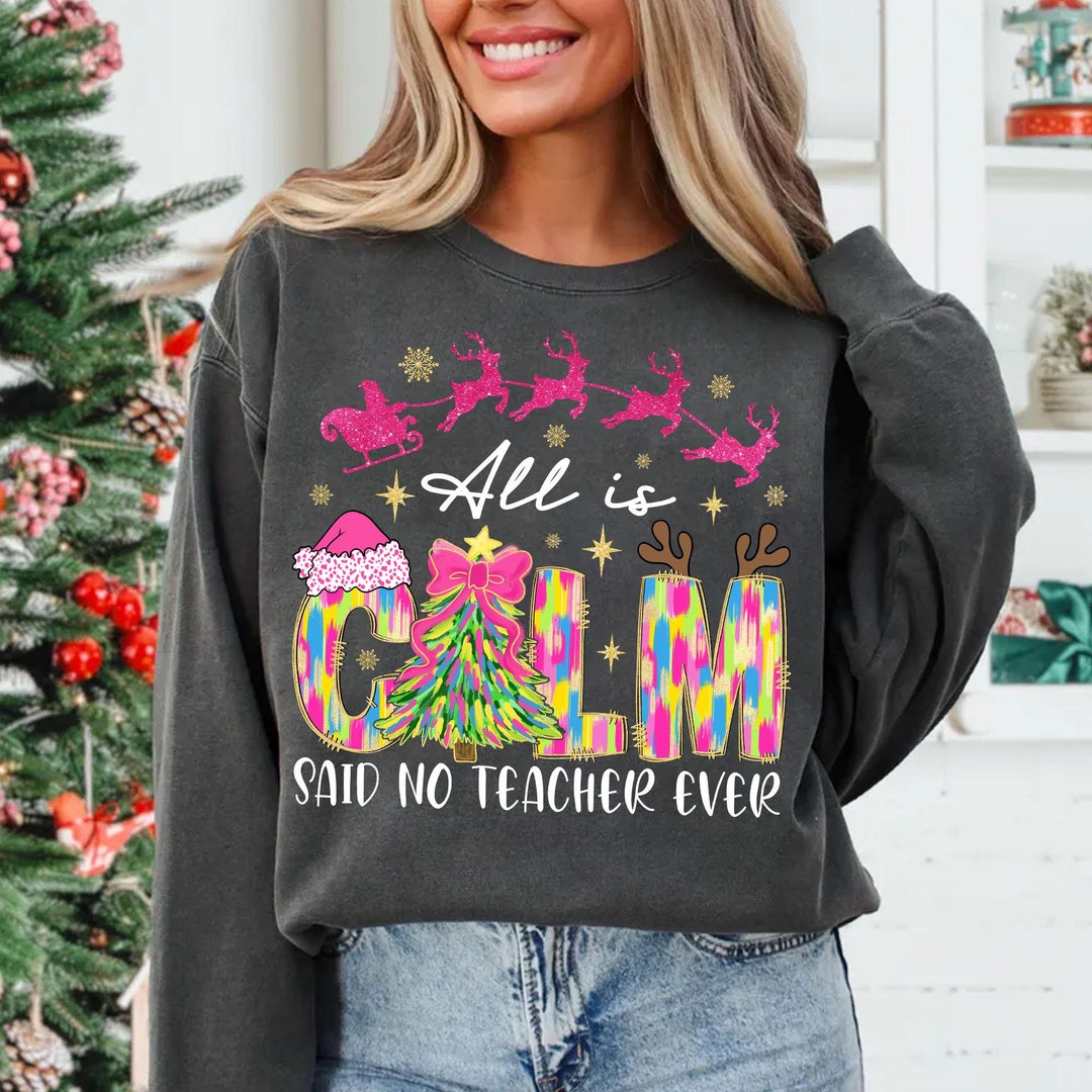 All is Calm Said No Teacher Ever Png, Colorful Glitter Teacher ...