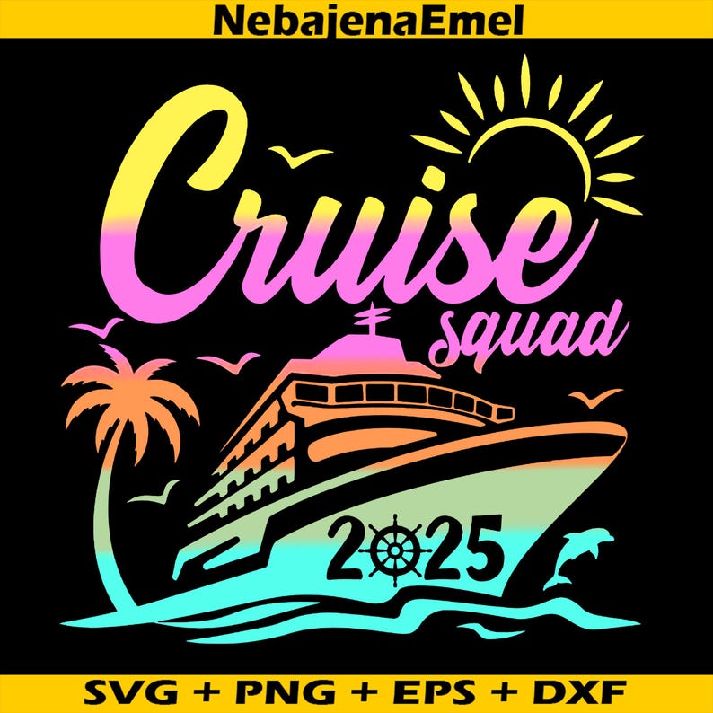 Cruise Squad 2025 SVG, Family Cruise SVG, Friends Cruise 2025 Svg-png ...