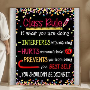 Class Rule Classroom Poster If What You Are Doing Interferes With ...