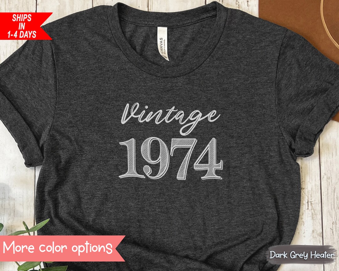 1974 Shirt 50th Birthday Shirt Vintage 1974 Tshirt 50th Birthday Gift ...