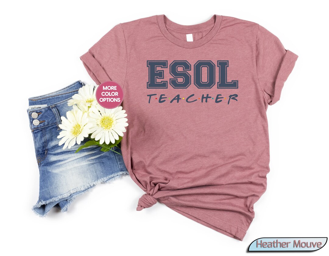 ESOL Teacher Shirt, Esl Teacher Shirt, English Teacher Tshirt, ESL ...