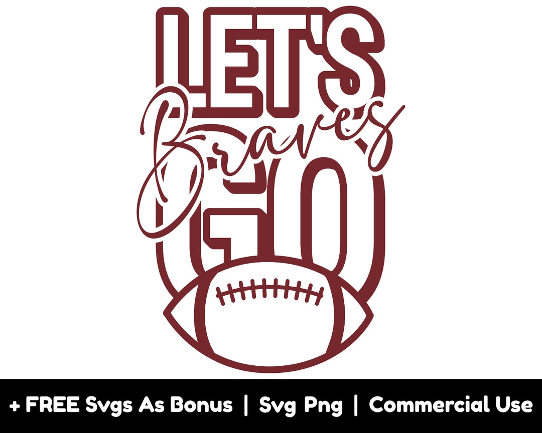 Let's Go Braves Svg Png Files, Football Ball Svg, Cheerleader Svg ...