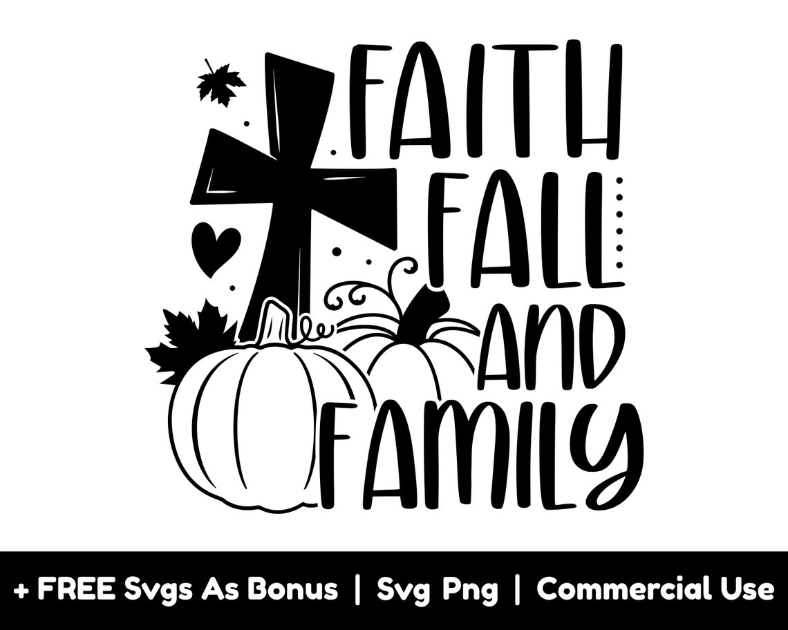 Faith Fall and Family Svg Png Files Autumn Svg Halloween - Etsy
