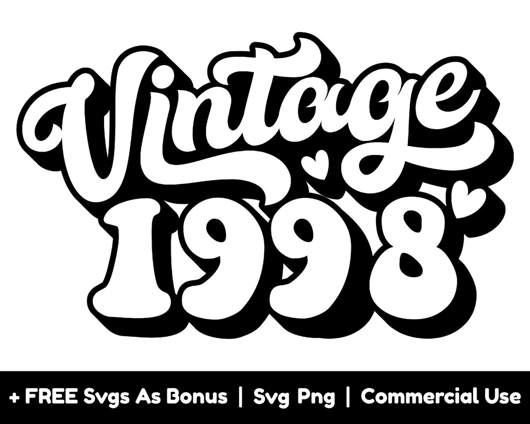 Vintage 1998 Svg Png Files, 25th Birthday Svg, Funny Birthday Gift Svg ...