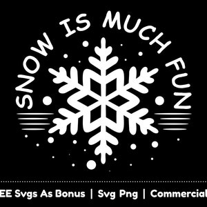 Snow is Much Fun Svg Png Files, Christmas Svg, Winter Season Svg ...