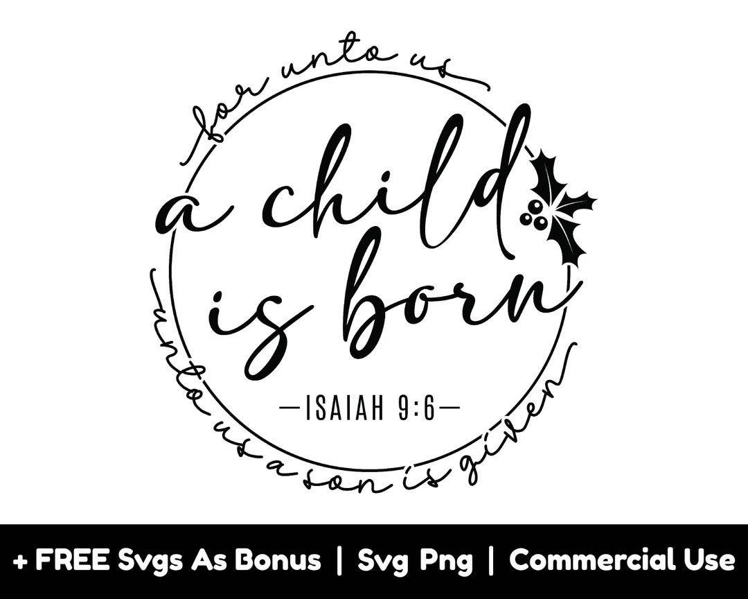 A Child is Born Svg Png Files, Christian Svg, Holiday Svg, Christmas ...