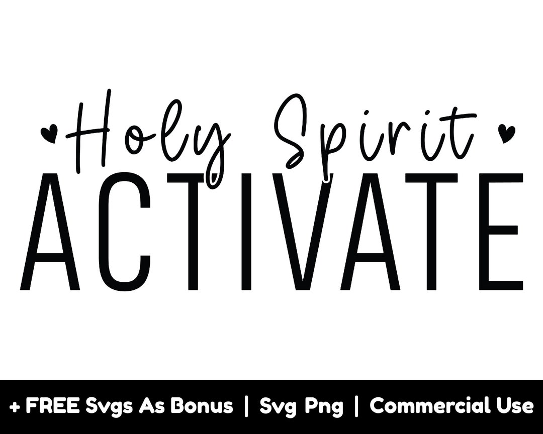 Holy Spirit Activate Svg Png Files, Christian T Shirt Design Svg Png ...