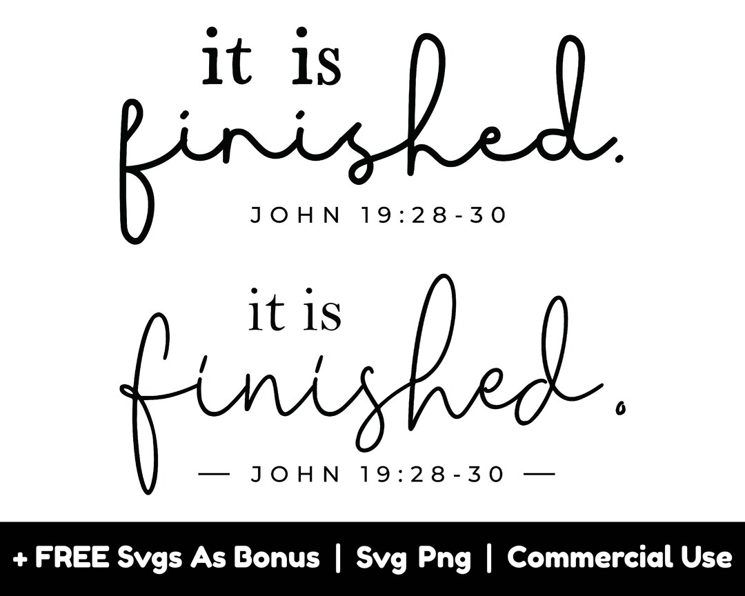 It is Finished Svg Png File, John 19:28-30 Svg, Religious Quotes Svg ...