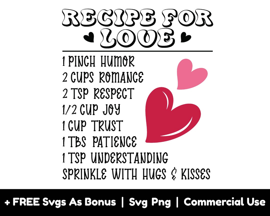 Recipe for Love SVG, Valentines Day Gift Svg, 1 Pinch Humor 2cups ...