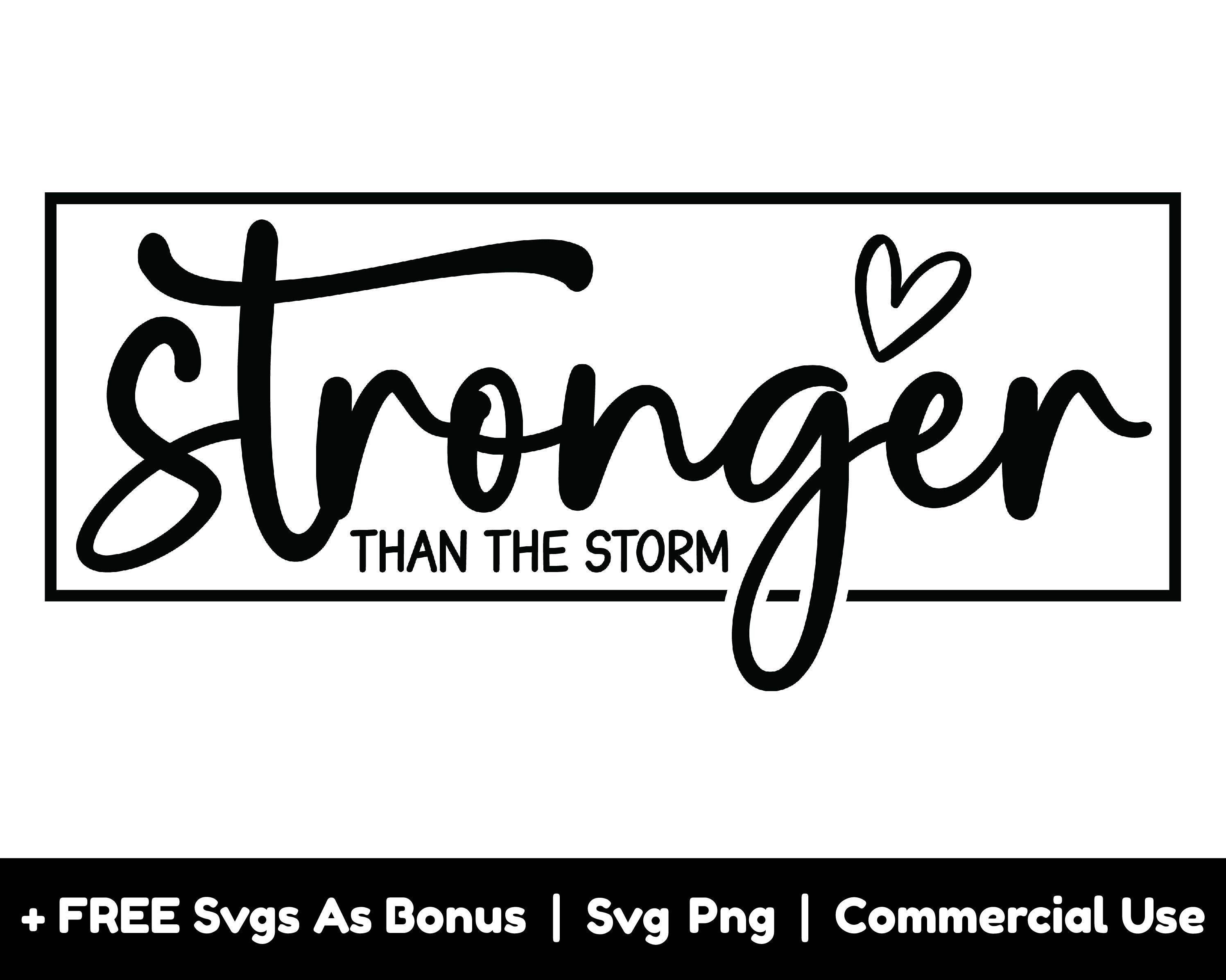 Motivational Quotes Svg Png Files, Stronger Than the Storm Svg, Framed ...