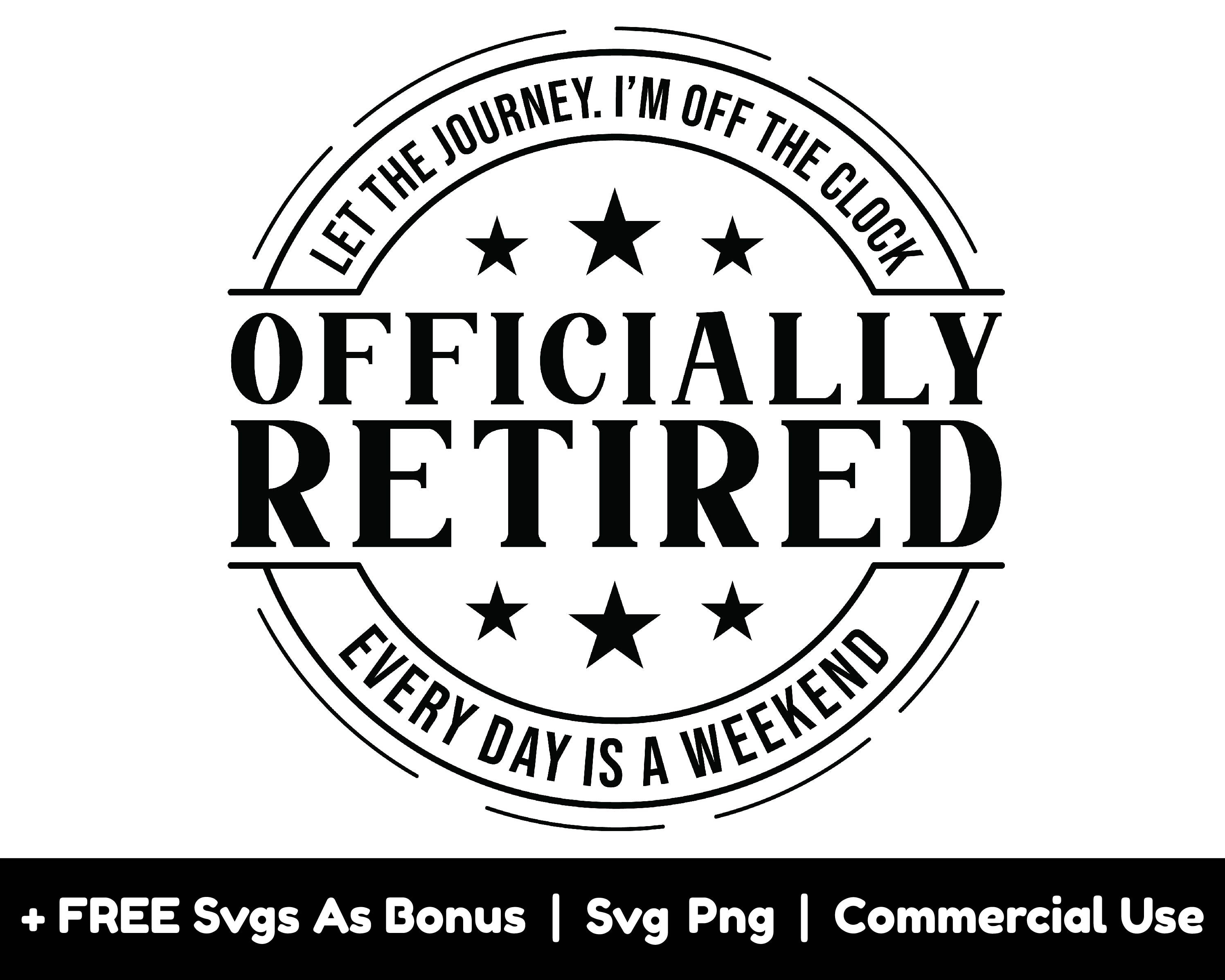 Retirement Gift Svg Png Files Officially Retired Svg Let the - Etsy