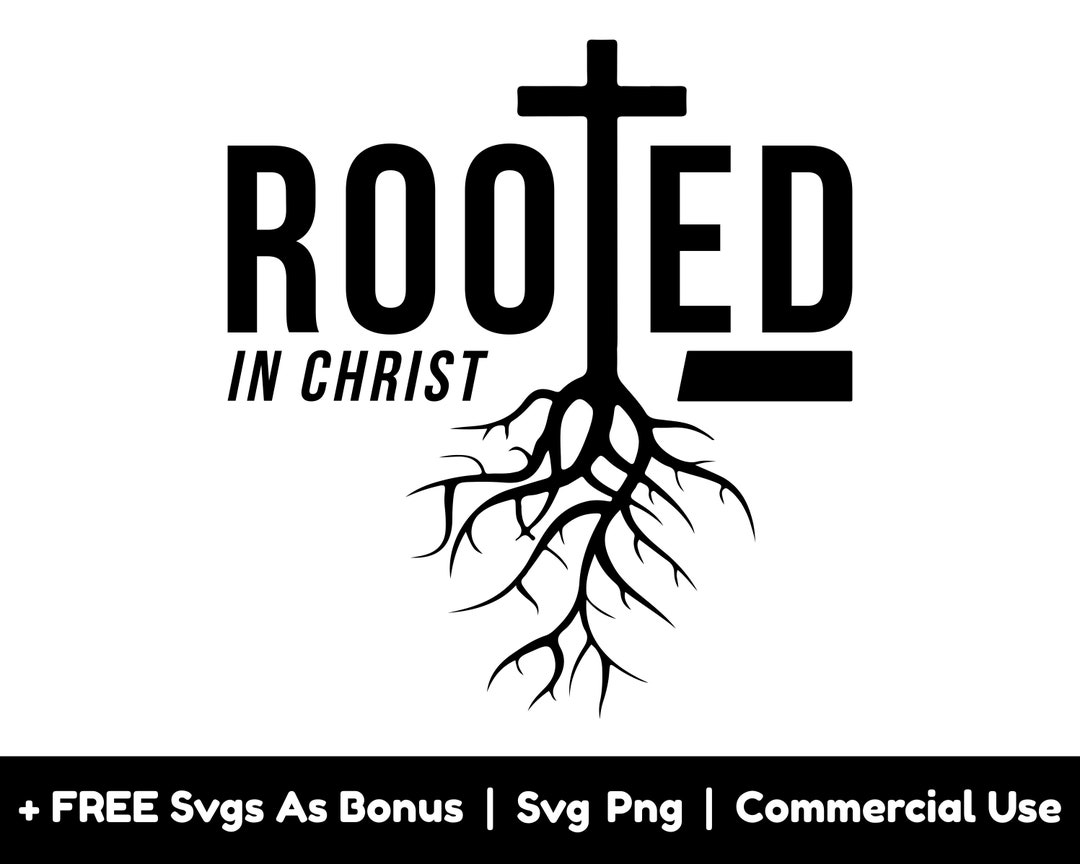 Rooted in Christ Svg Png Files, Christian Cross Svg, Bible Verse Svg ...