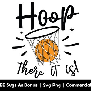 Hoop There It is Svg Png Files, Basketball Fan Svg, Sport Lover Svg ...