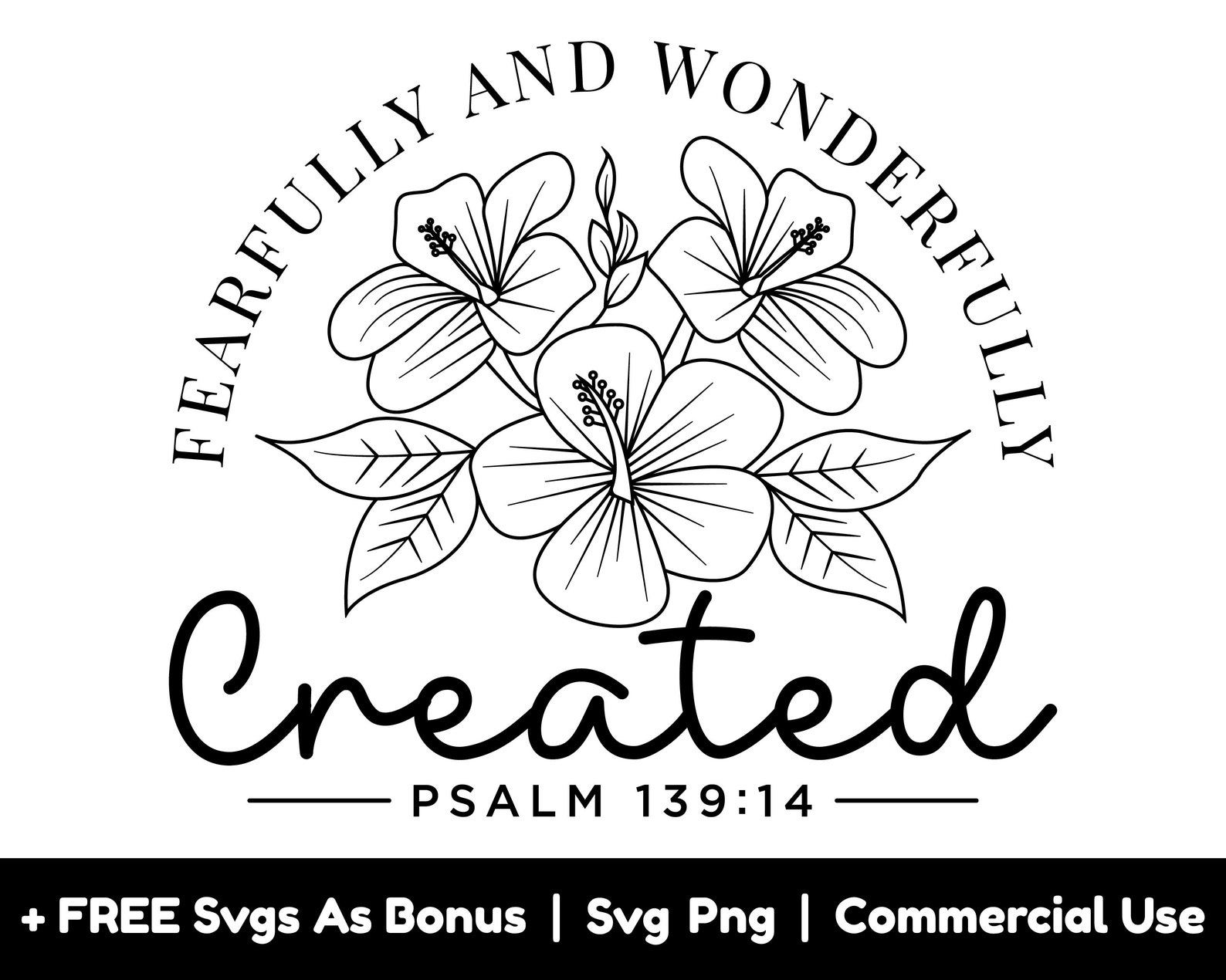Fearfully and Wonderfully Created Svg Png File, Psalm 139:14 Svg ...