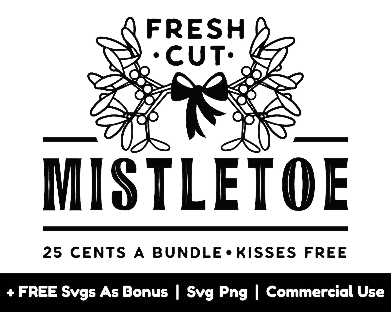 Fresh Cut Mistletoe Svg Png Files, Christmas Svg, Wreath Svg, Holiday ...