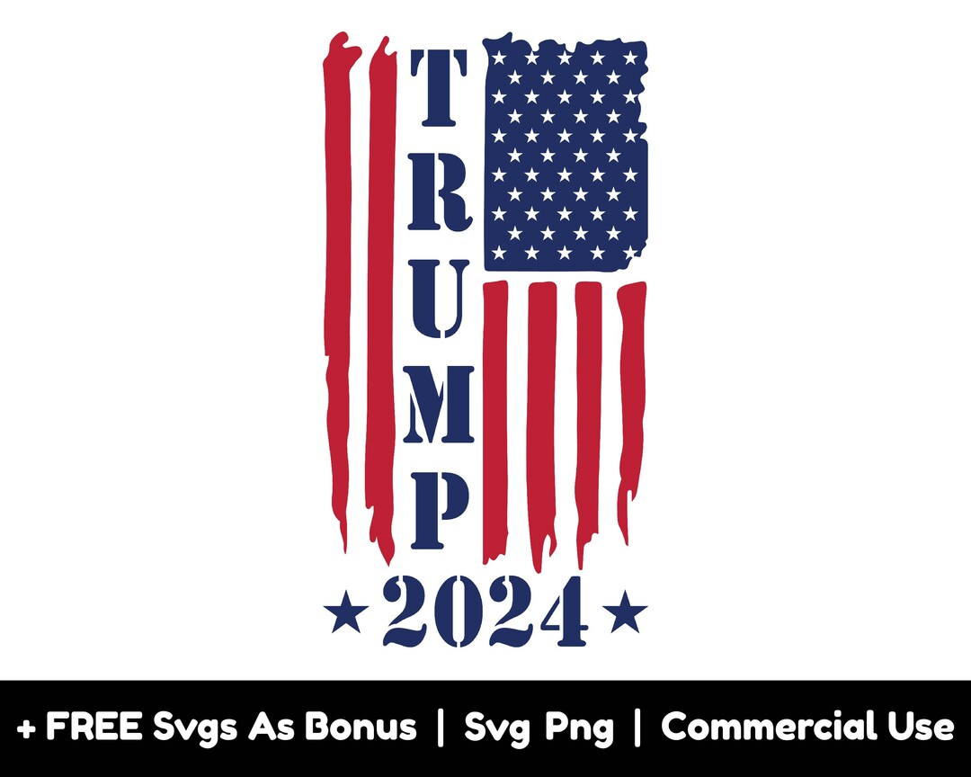 Trump 2024 Svg Png Files, American Flag Svg, Republican Svg, President ...