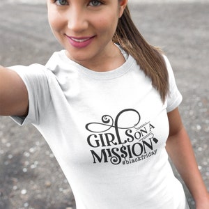 Girls on A Mission Svg Png Files, Funny Svg, Black Friday Svg, Shopping ...