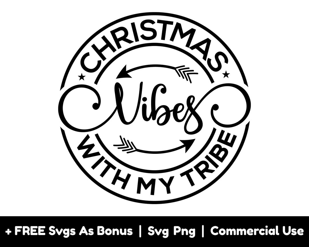 Christmas Vibes With My Tribe Svg Png Files - Etsy