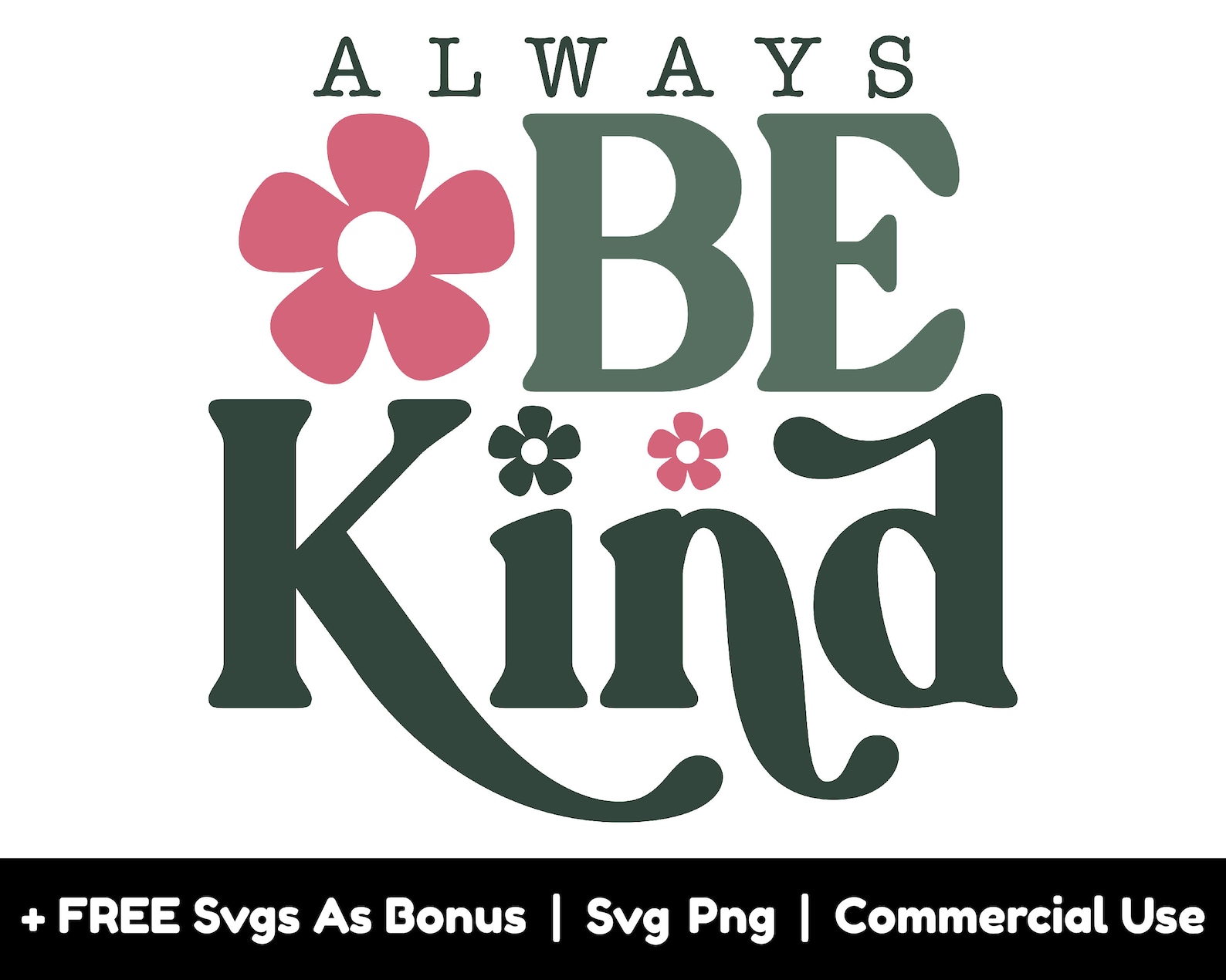 Always Be Kind Svg Png File, Motivational Quotes Svg, Kindness Svg ...