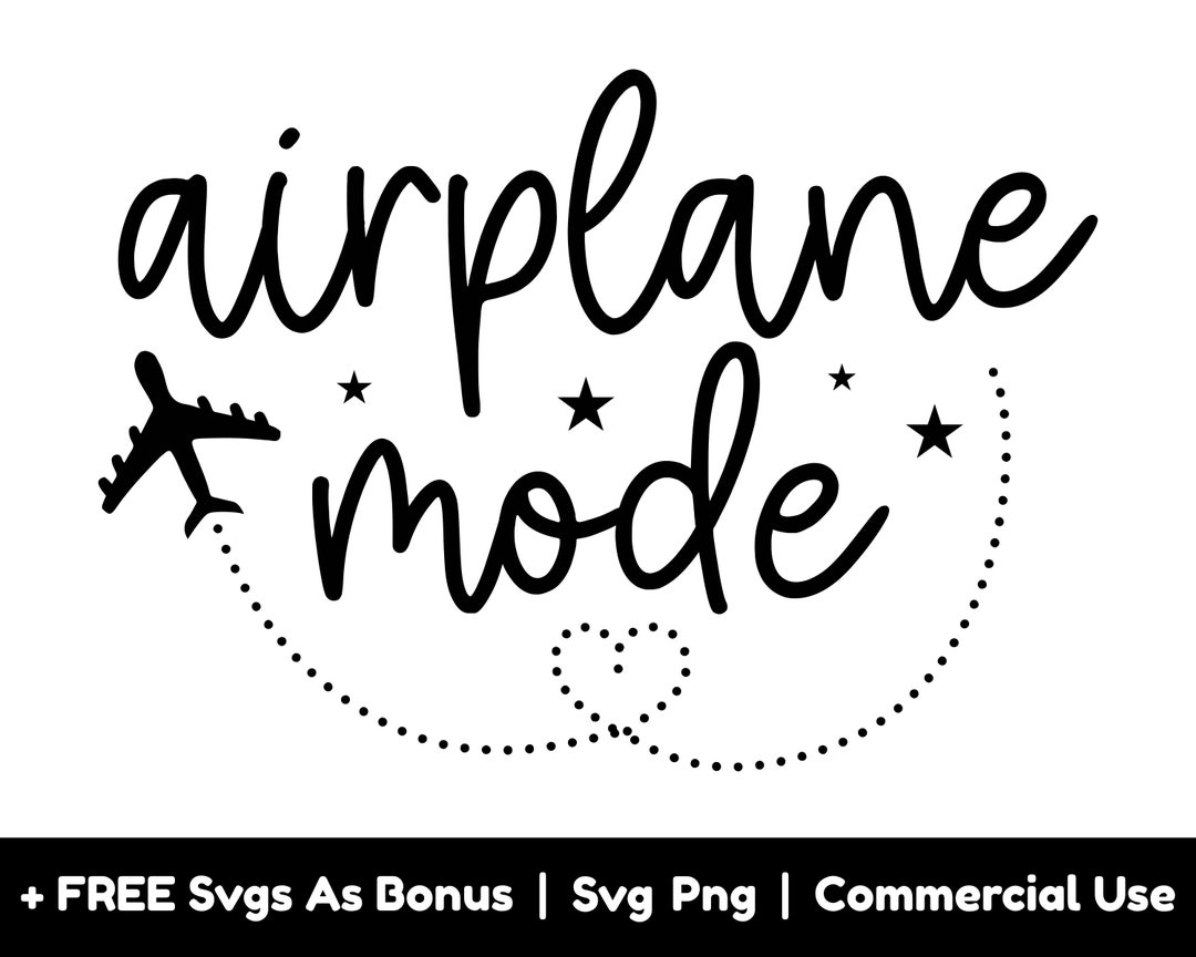 Airplane Mode Svg Png Files, Travel Svg, Trip Svg, Vacay Mode Shirt ...