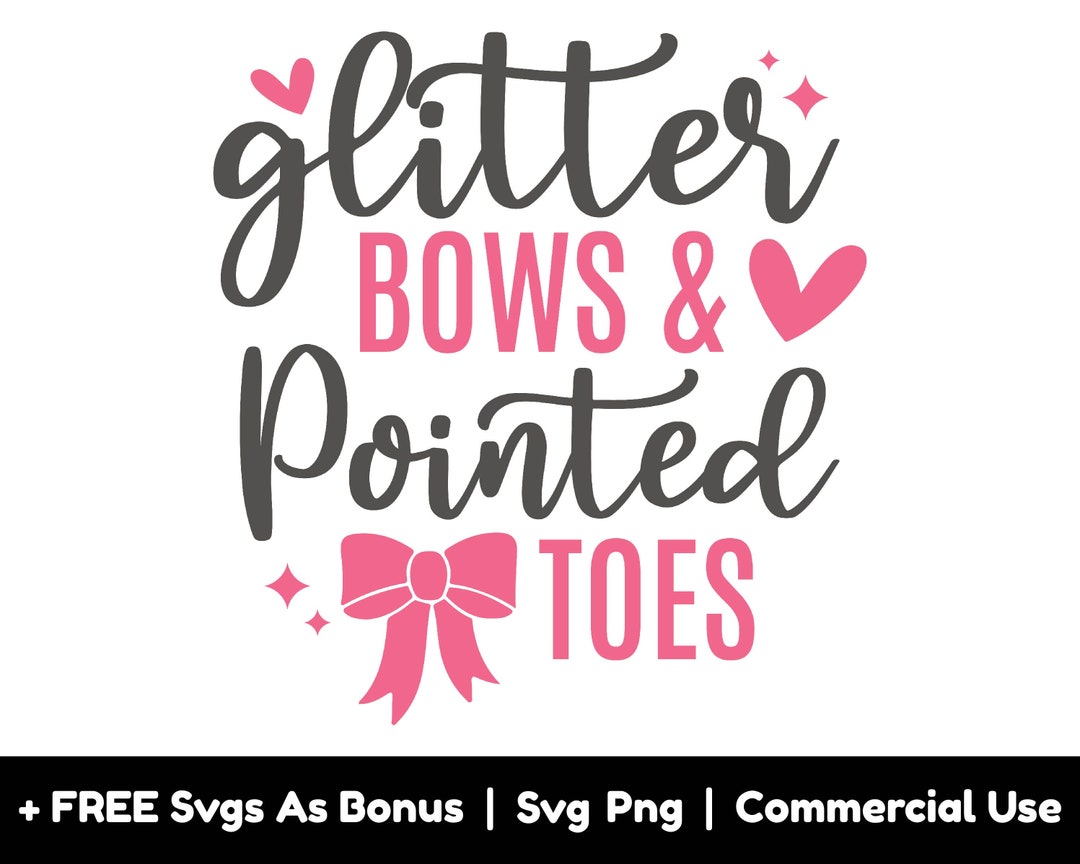 Glitter Bows and Pointed Toes Svg Png Files, Tutus Svg, Cheerleading ...