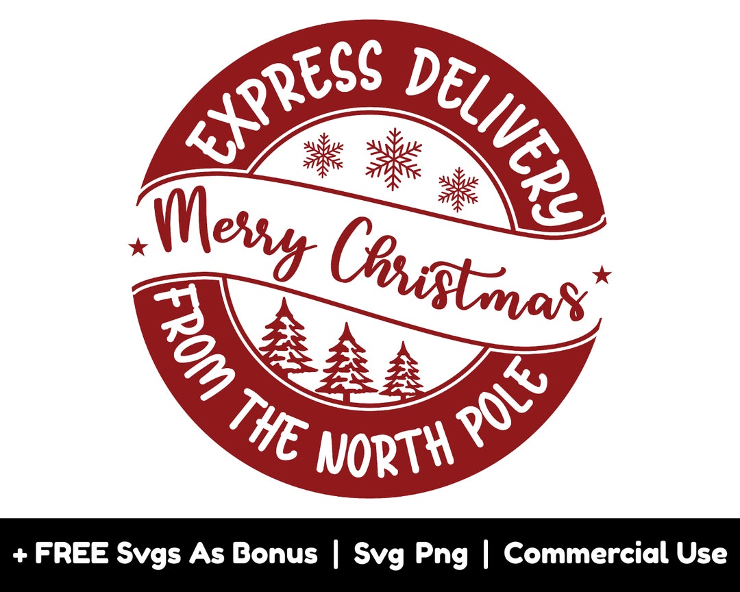Express Delivery From the North Pole Svg Png Files, Merry Christmas Svg ...