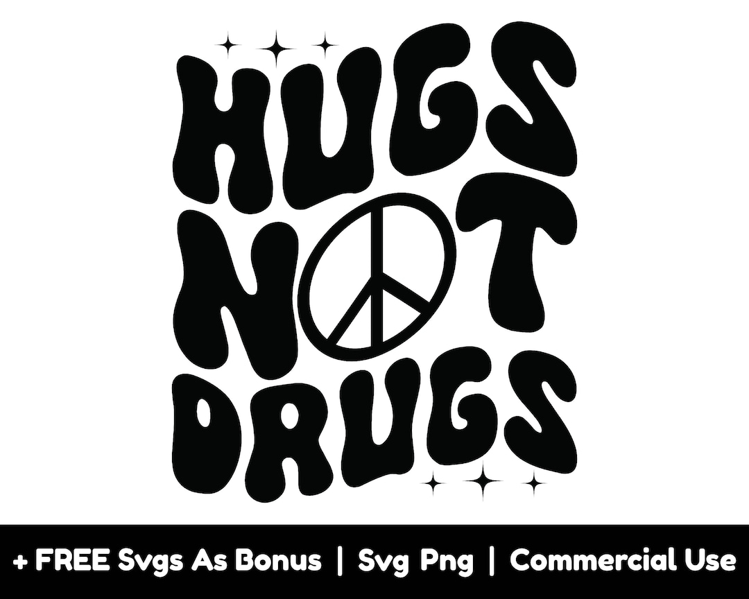 Hugs Not Drugs Svg Png Files, Drug Free Svg, Sign Svg, Recovery Svg ...