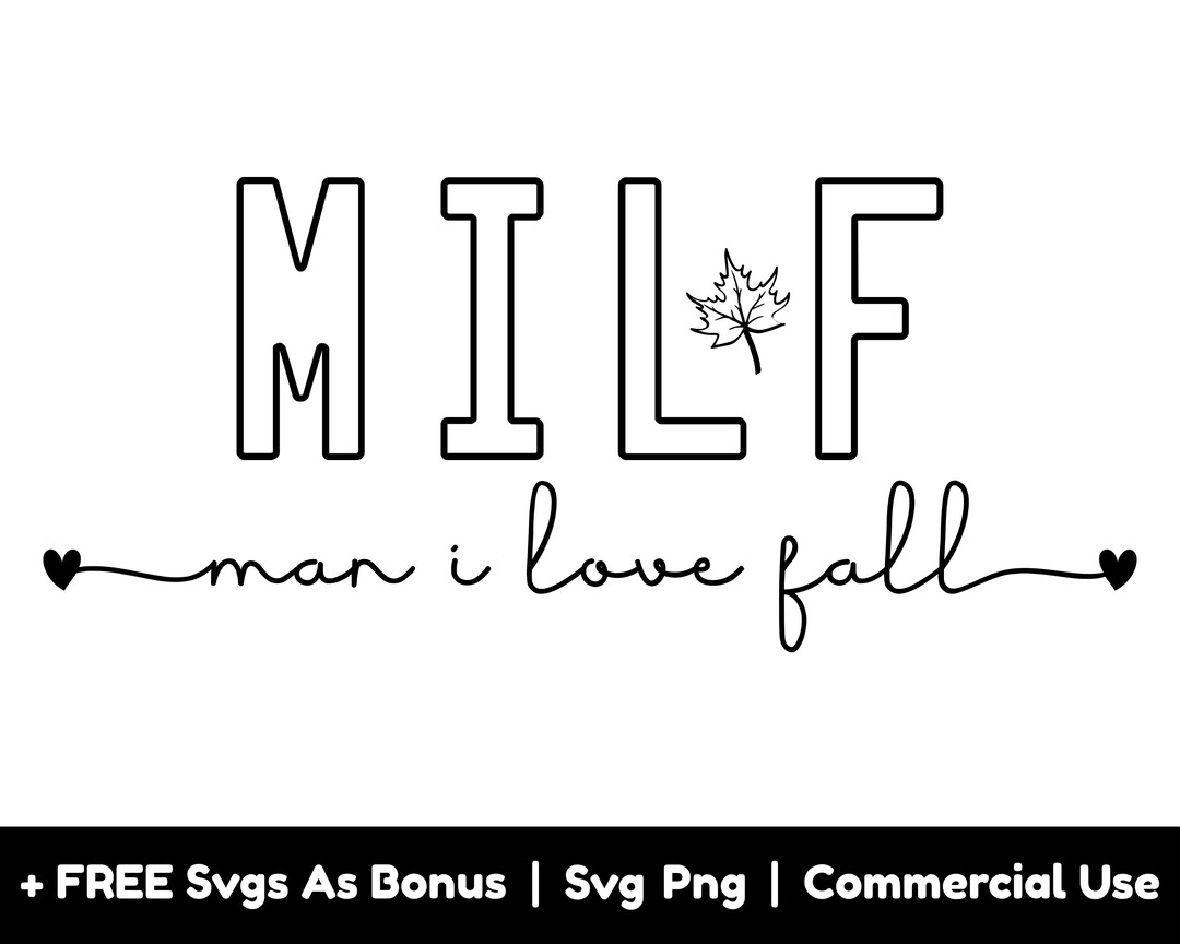 Milf Man I Love Fall Svg Png Files, Autumn Svg, Fall Svg, Fall Shirts ...