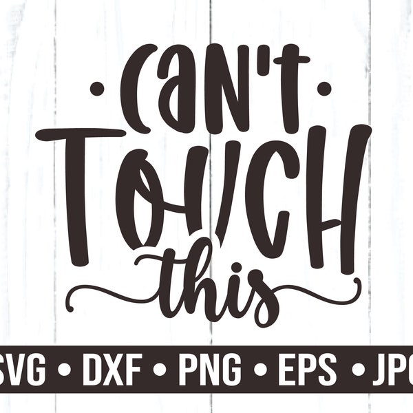 Cant Touch This Svg - Etsy