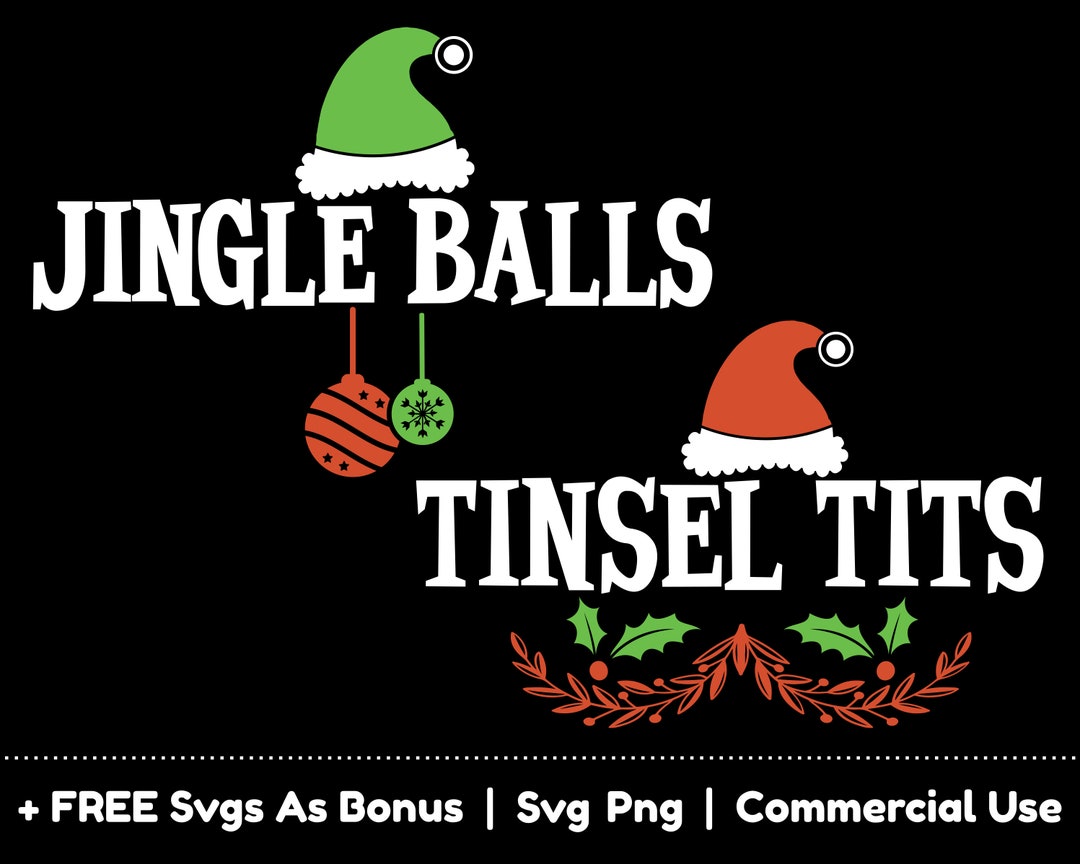 Jingle Balls Tinsel Tits Svg Png Files, Santa Hats Svg, Couple Christmas Svg, Christmas Bells ...