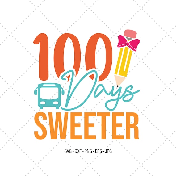 100 Days Sweeter Svg Back to School SVG Teacher Svg School - Etsy