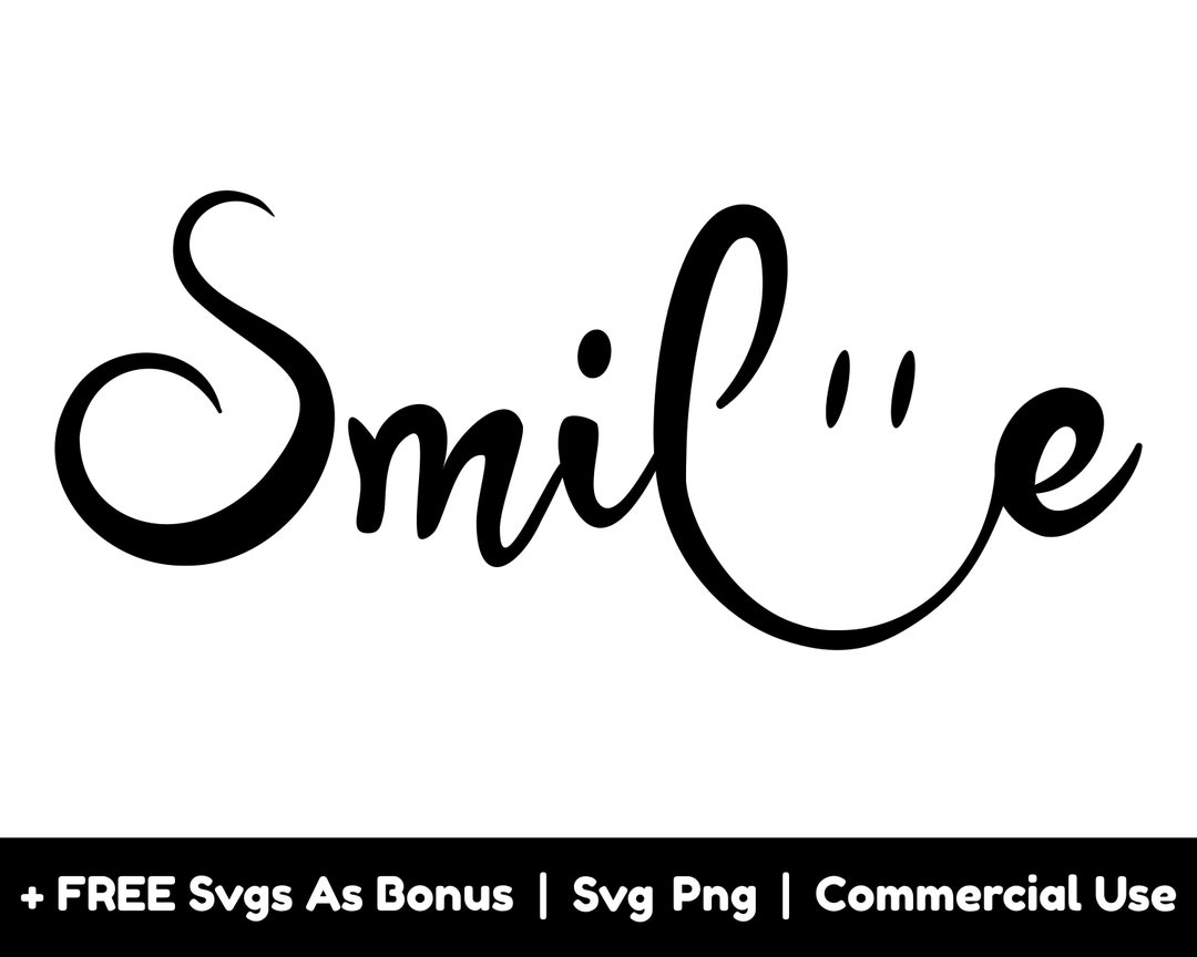 Smile Sign Svg Png Files, Happy Face Svg, Inspirational Svg, Smiley ...