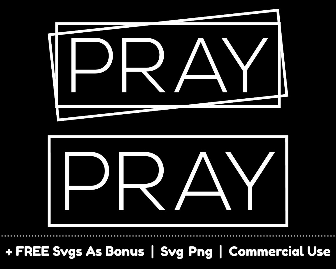 Pray Svg Png File, Double Framed Svg, Religious Quotes Svg, Bible ...