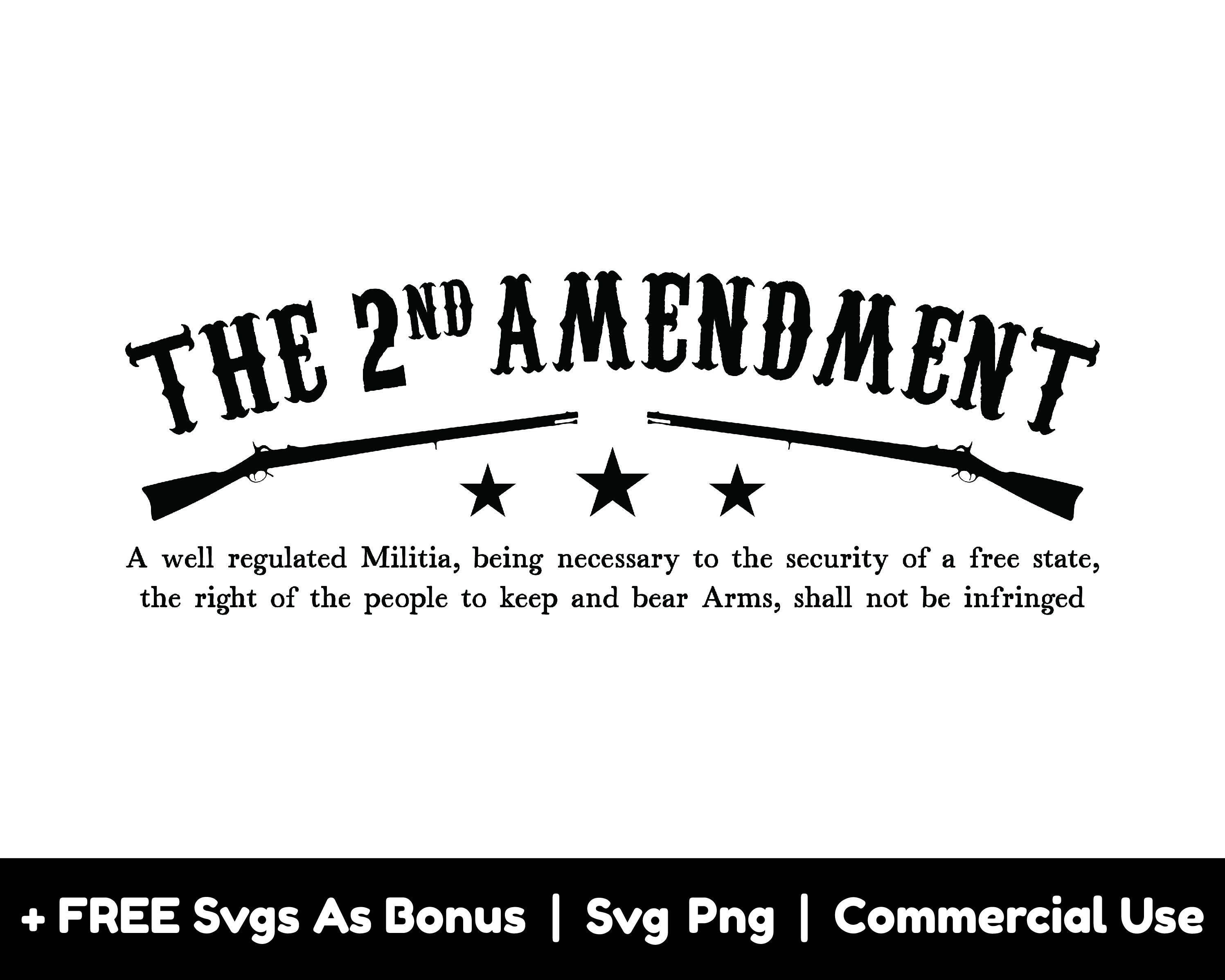 The 2nd Amendment Svg Png Files Guns Svg Independence Day - Etsy