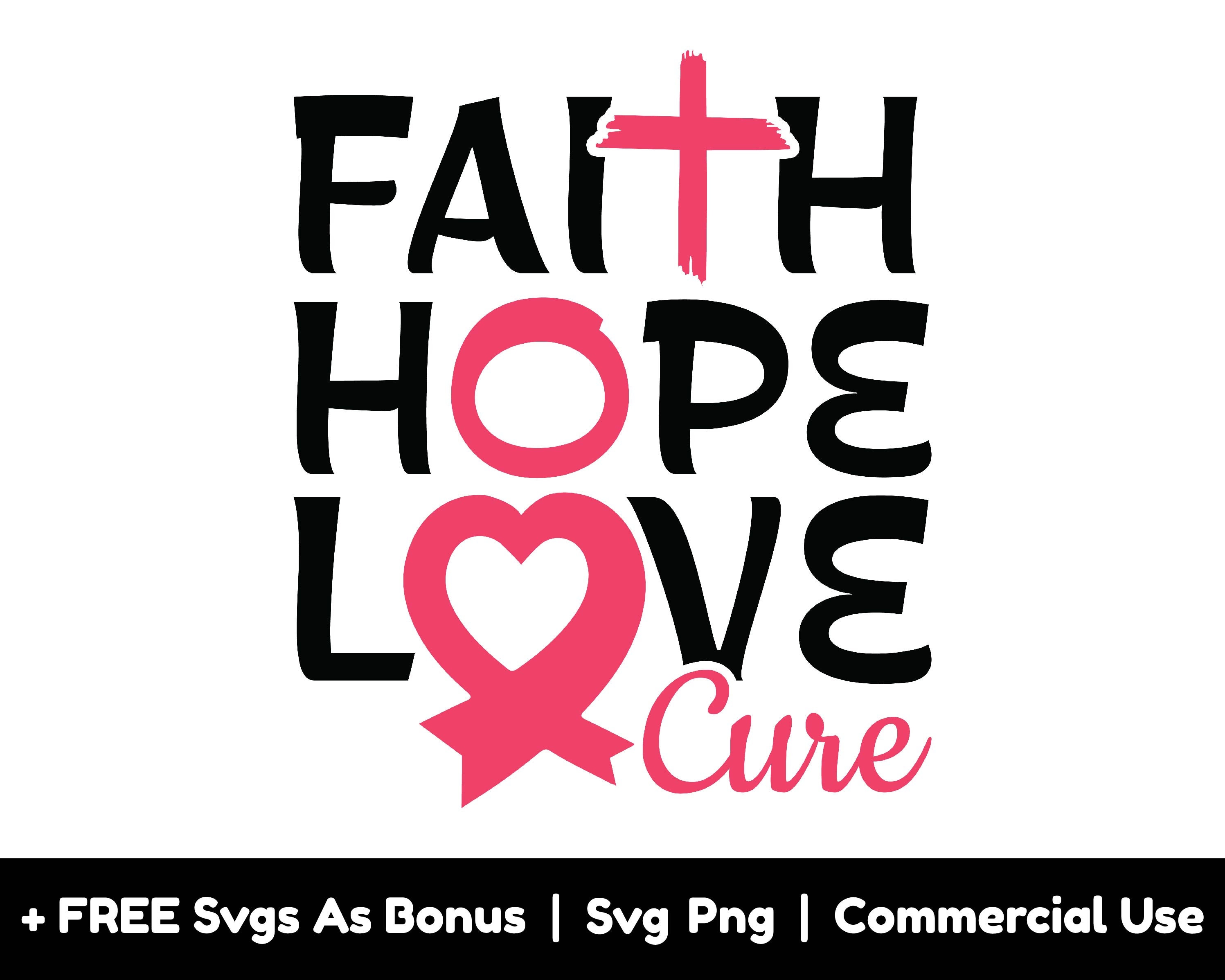 Faith Hope Love Cure Svg Png Files, Breast Cancer Svg, Cancer Awareness ...