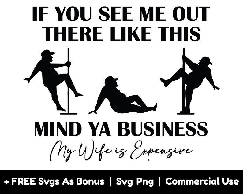 If You See Me Out There Lie This Mind Ya Business My Wife Is Etsy