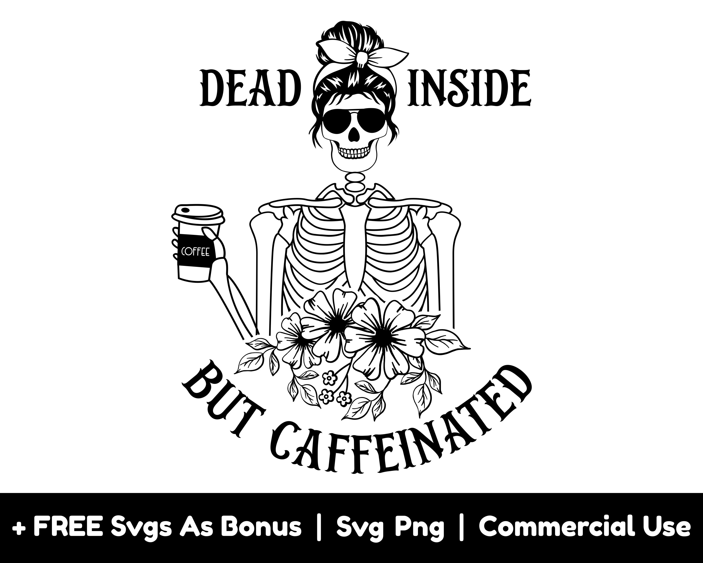 Dead Inside but Caffeinated Svg Png Files Funny Halloween - Etsy