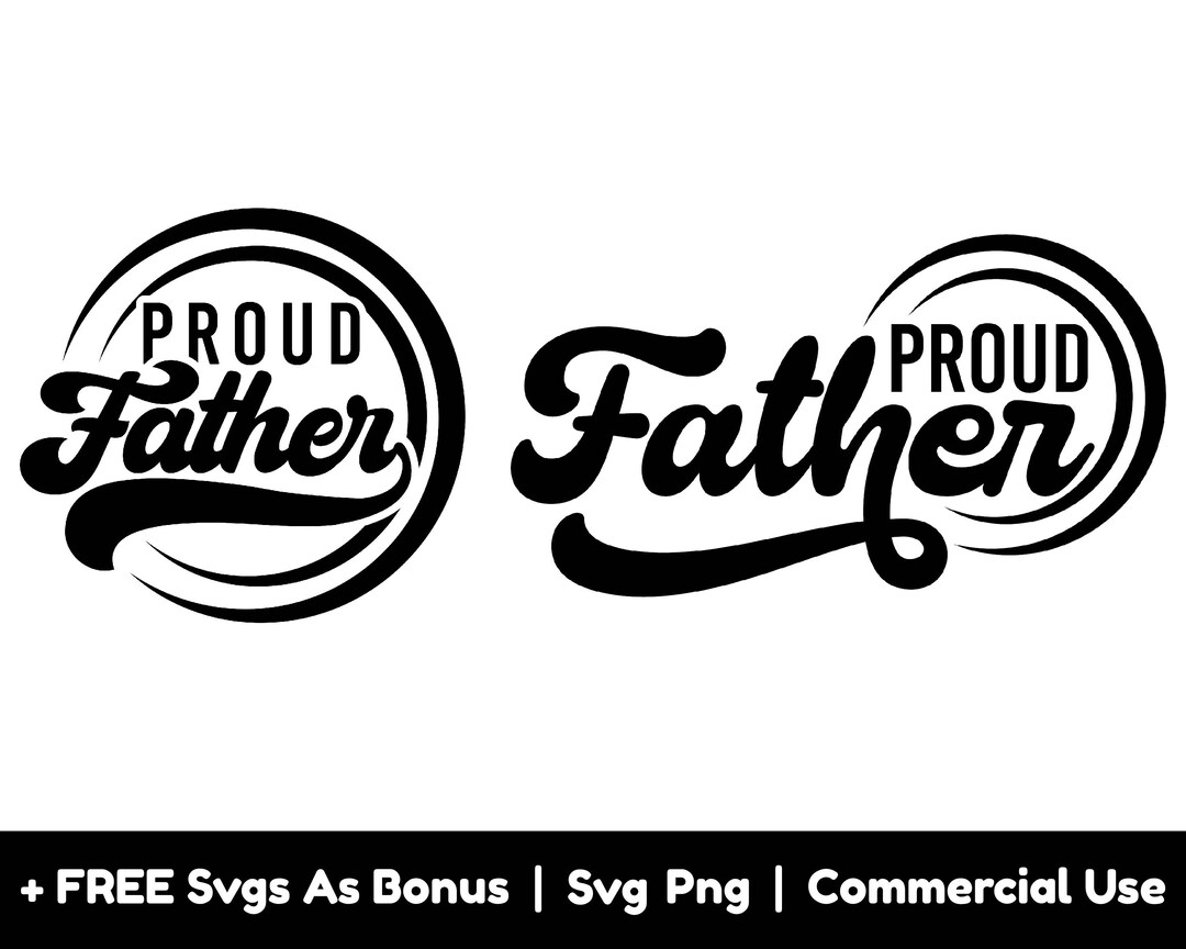 Proud Father Svg Png Files, Cute Father's Day Gift Svg, Daddy Svg, Sign ...