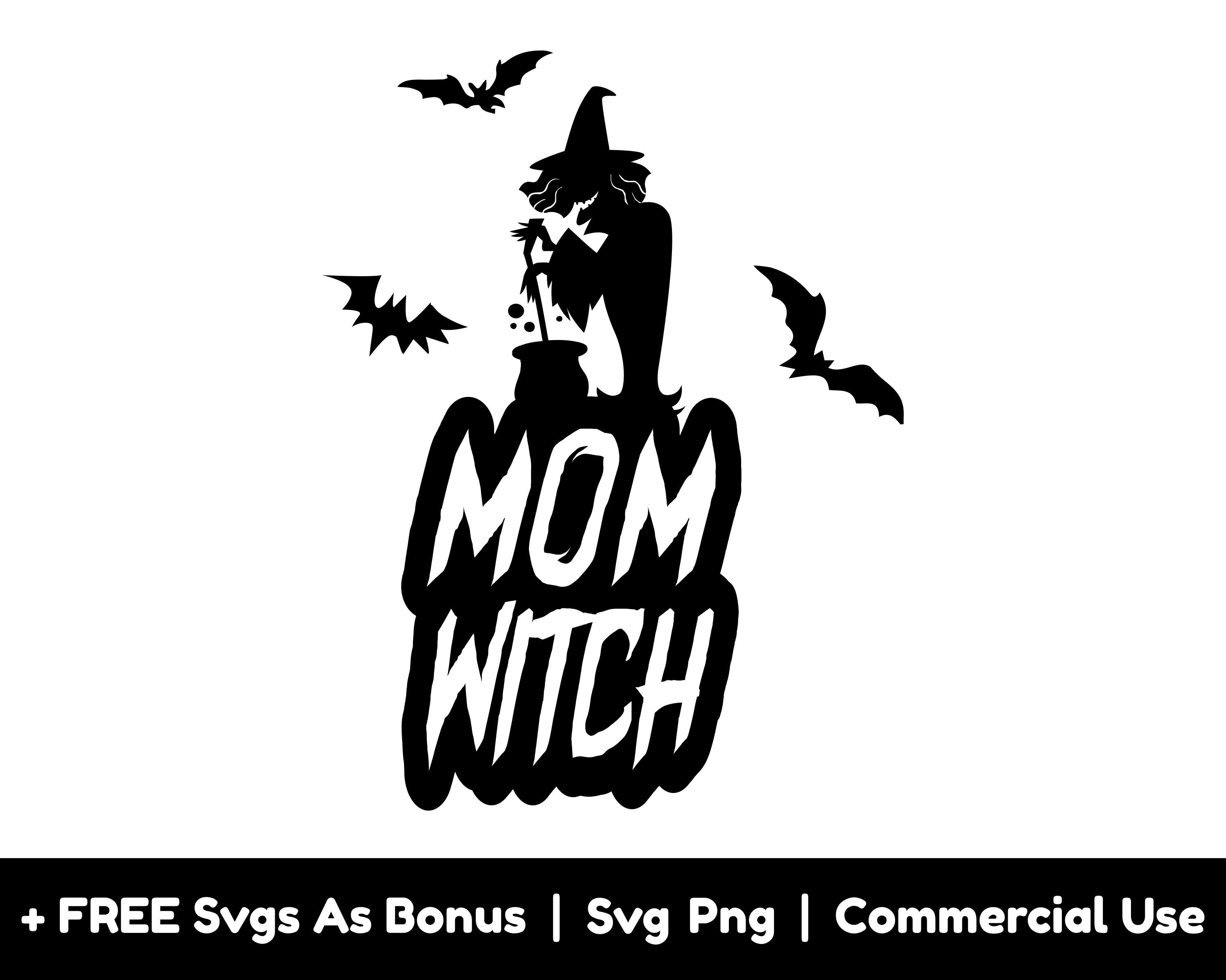 Mom Witch Svg Png Files, Funny Halloween Svg, Bats Svg, Mama Halloween ...